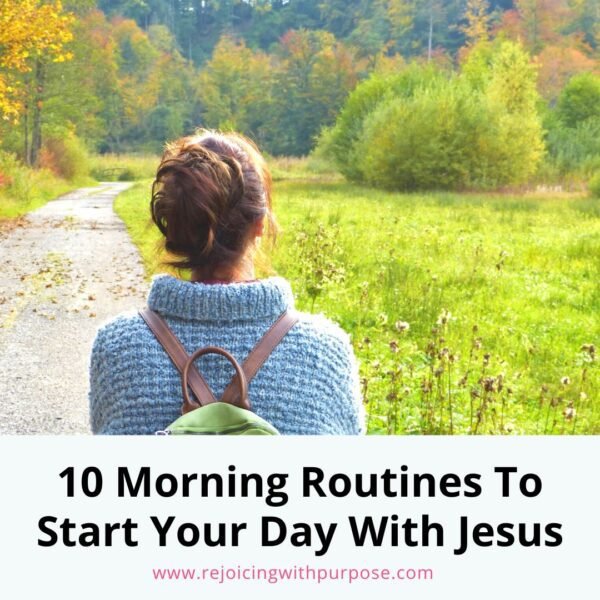 10 Morning Routines To Start Your Day With Jesus