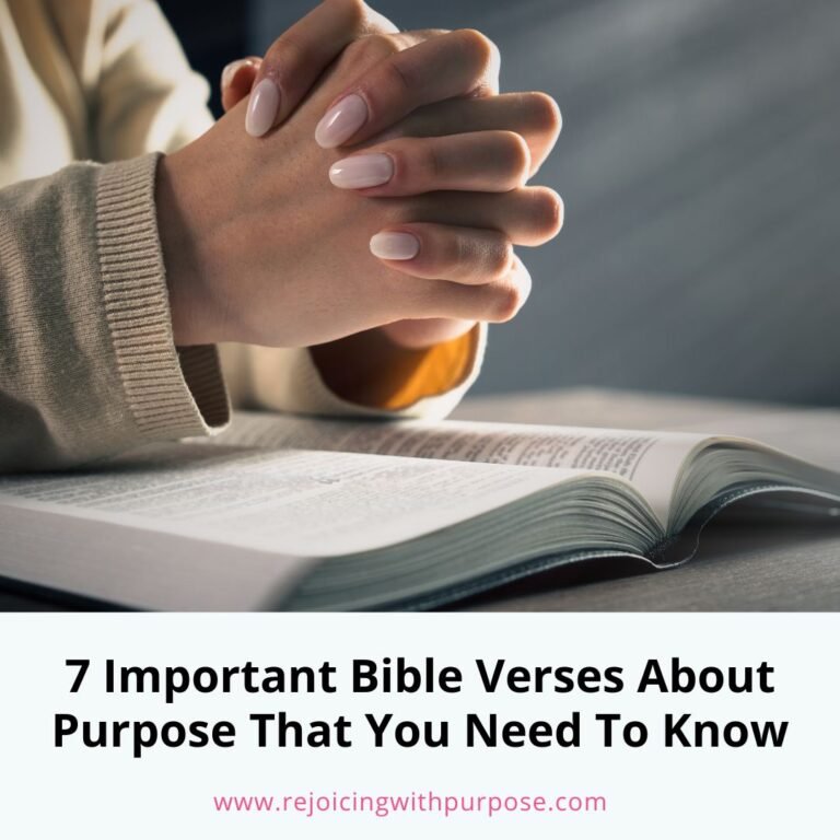 7 Important Bible Verses About Purpose That You Need To Know